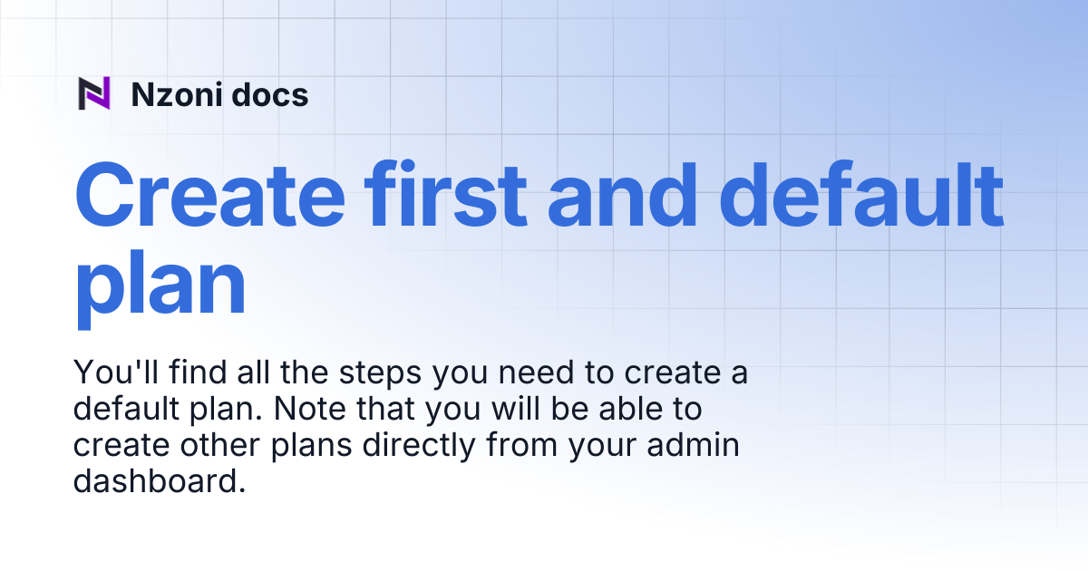 Create first and default plan | Nzoni docs